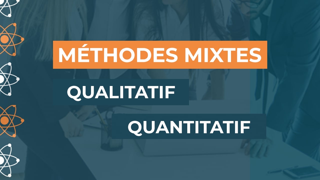 Comment utiliser les méthodes mixtes ? - Methodo Recherche
